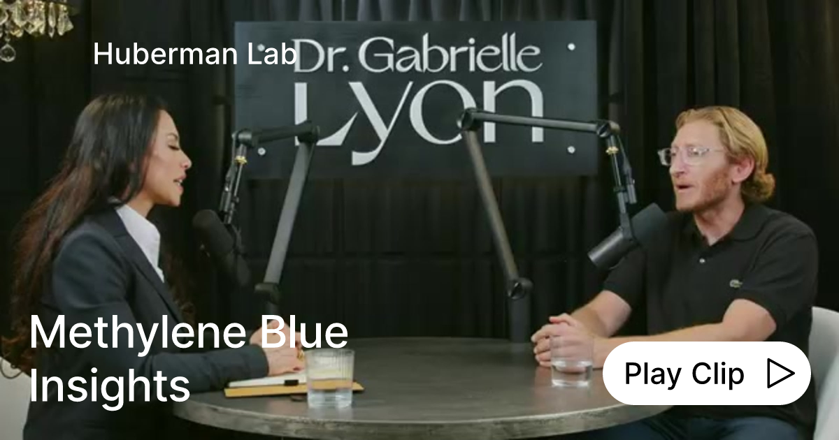 Methylene Blue Insights | Ask Huberman Lab