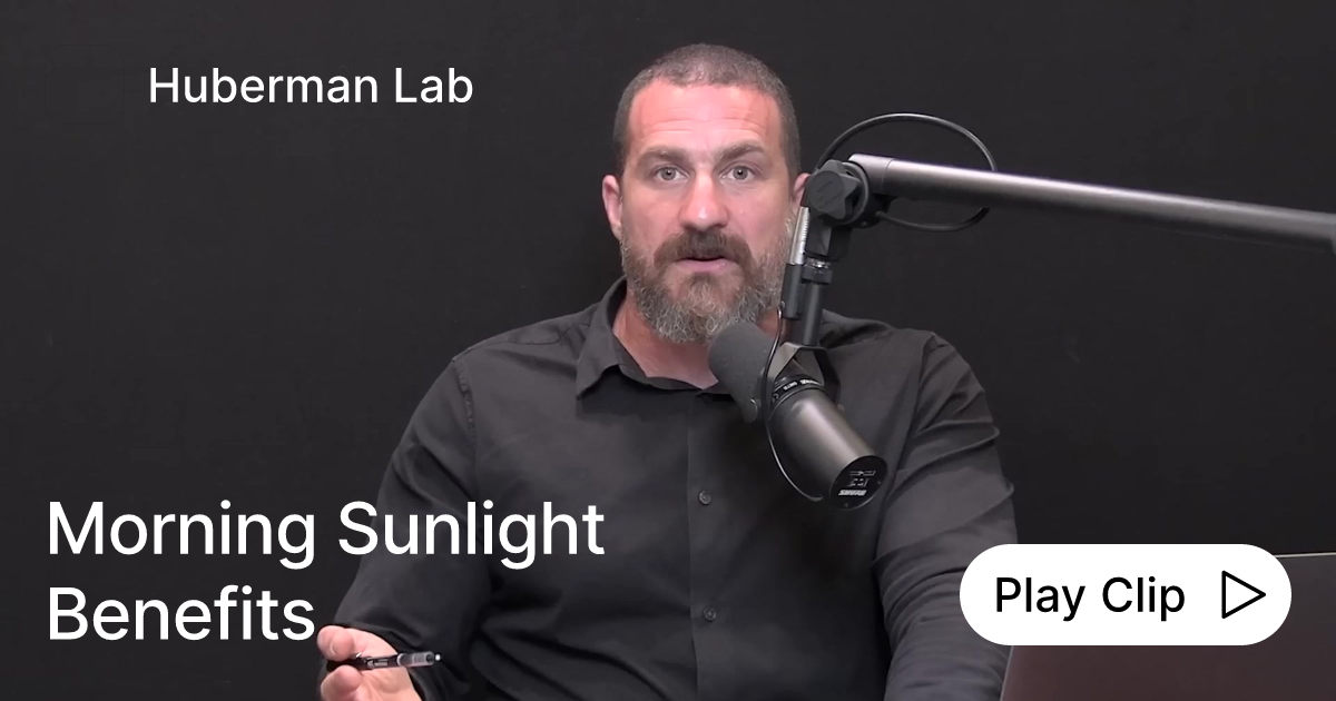 Morning Sunlight Benefits | Ask Huberman Lab