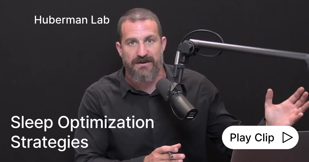 Sleep Optimization Strategies | Ask Huberman Lab
