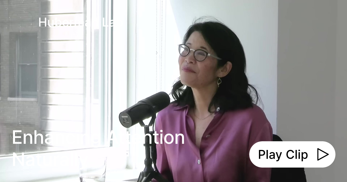 Enhancing Attention Naturally | Ask Huberman Lab