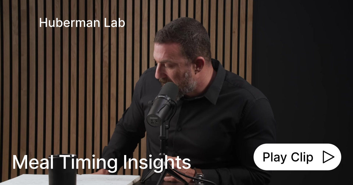 Meal Timing Insights | Ask Huberman Lab