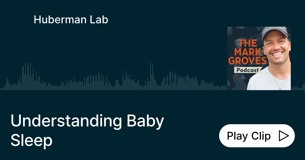 Understanding Baby Sleep | Ask Huberman Lab