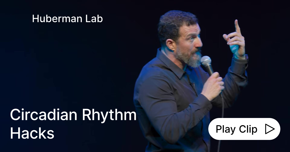 Circadian Rhythm Hacks | Ask Huberman Lab