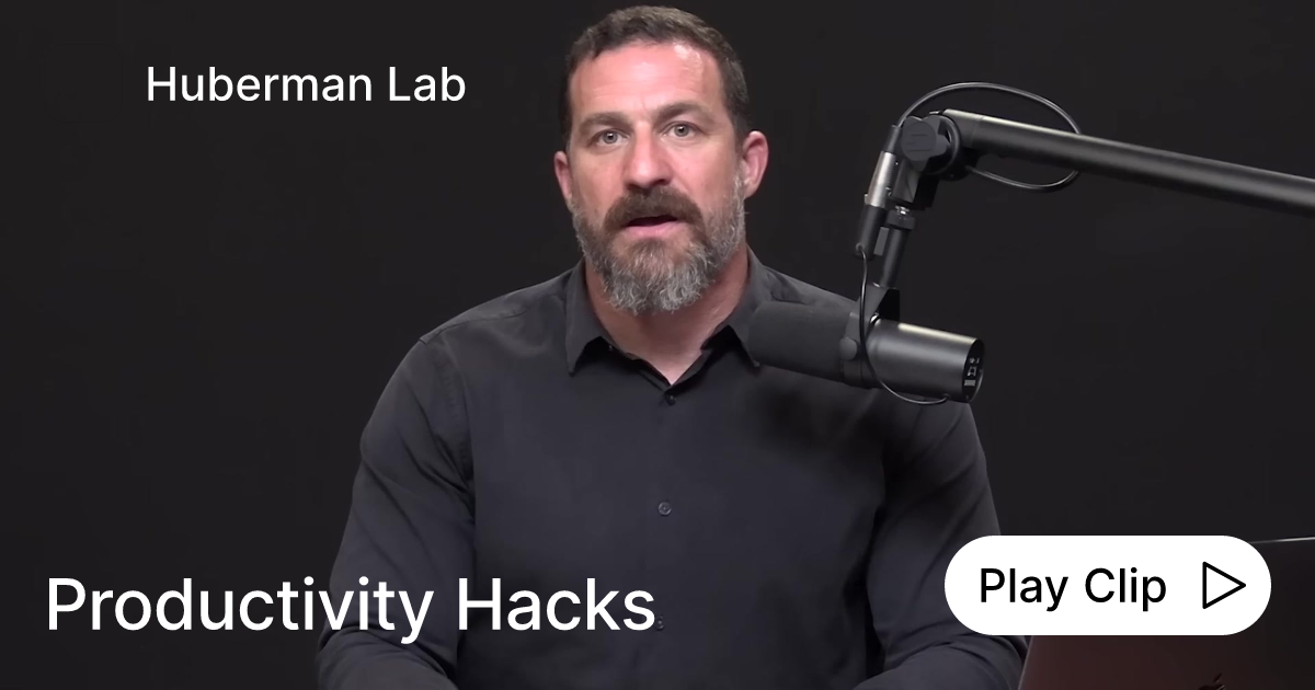 Productivity Hacks | Ask Huberman Lab