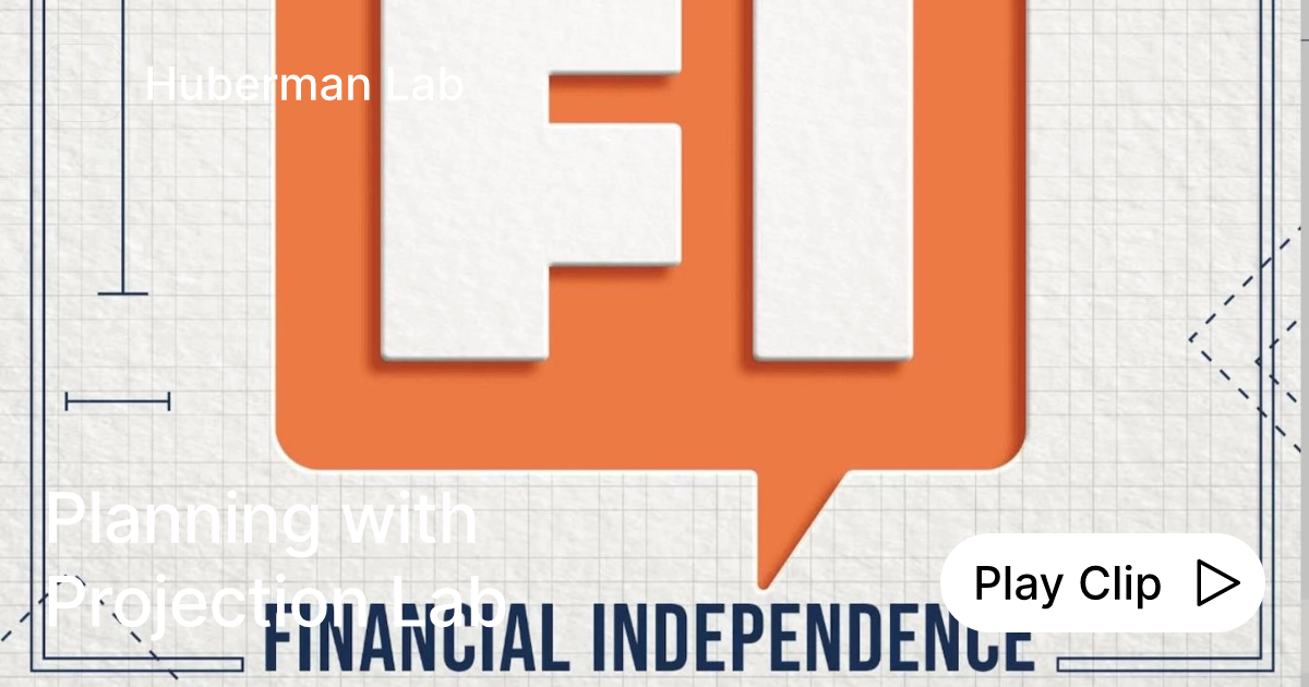 Planning with Projection Lab | Ask Huberman Lab