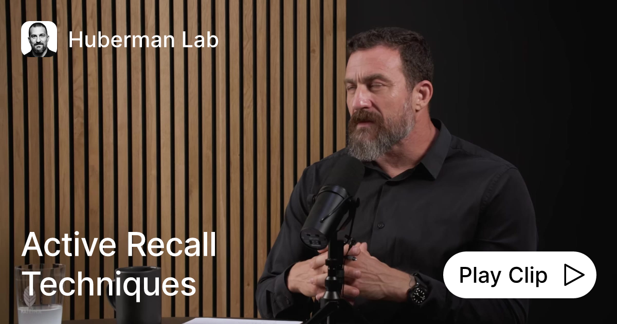 Active Recall Techniques | Ask Huberman Lab
