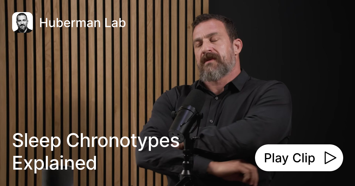 Sleep Chronotypes Explained | Ask Huberman Lab