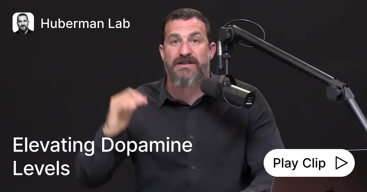 Elevating Dopamine Levels | Ask Huberman Lab