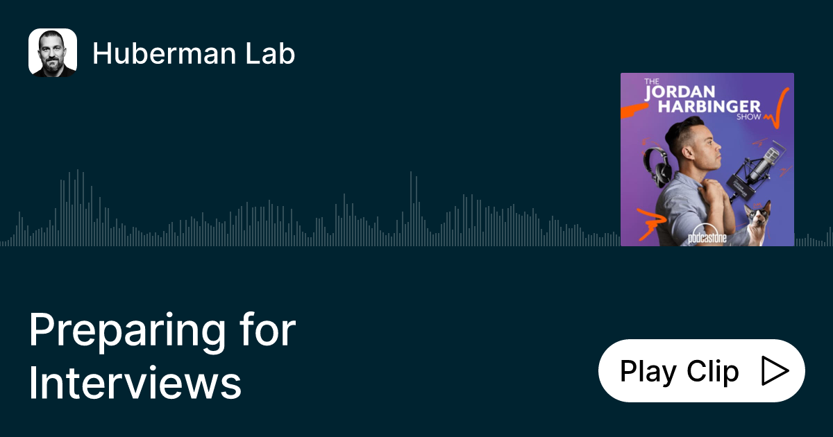 Preparing for Interviews | Ask Huberman Lab