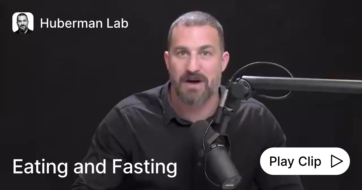 Eating and Fasting | Ask Huberman Lab