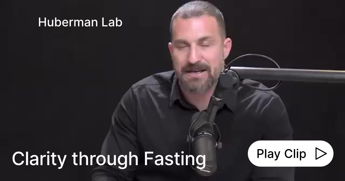 Clarity through Fasting | Ask Huberman Lab