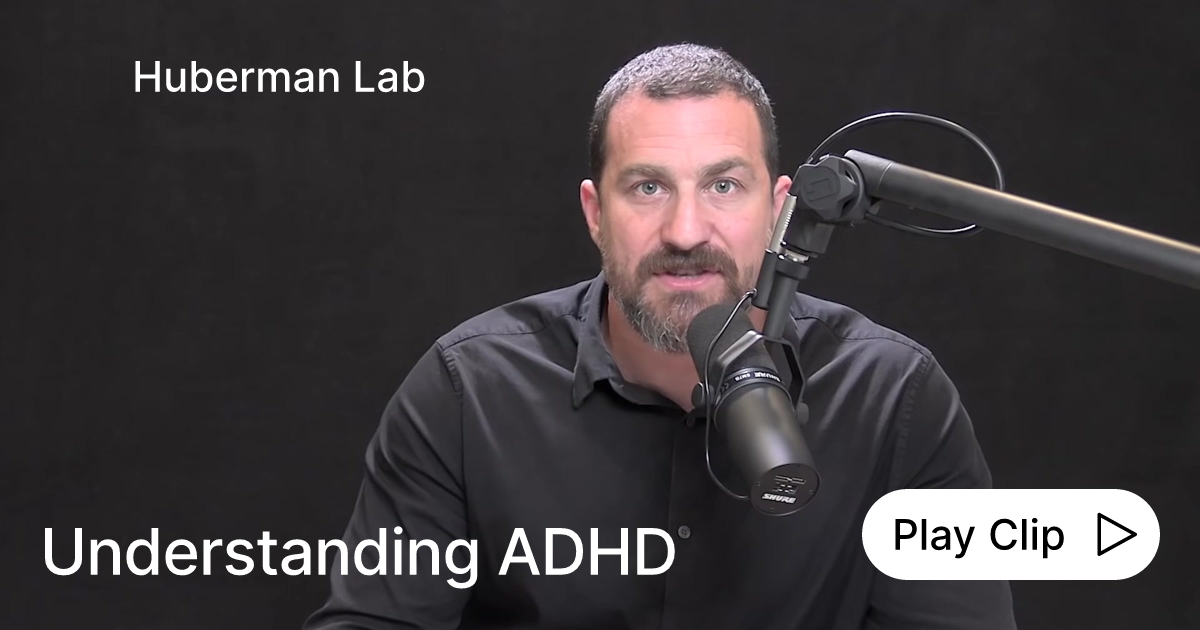 Understanding ADHD | Ask Huberman Lab
