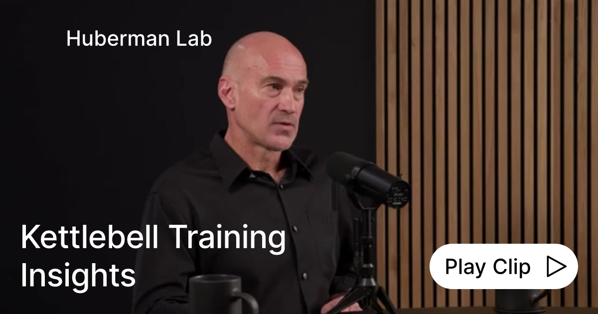 Kettlebell Training Insights | Ask Huberman Lab