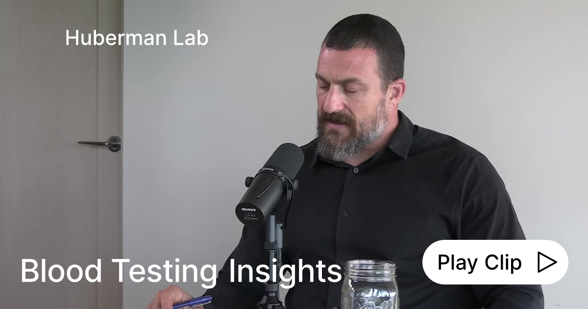 Blood Testing Insights | Ask Huberman Lab