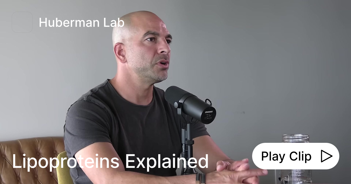 Lipoproteins Explained | Ask Huberman Lab