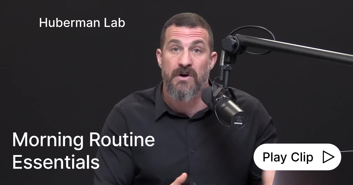 Morning Routine Essentials | Ask Huberman Lab