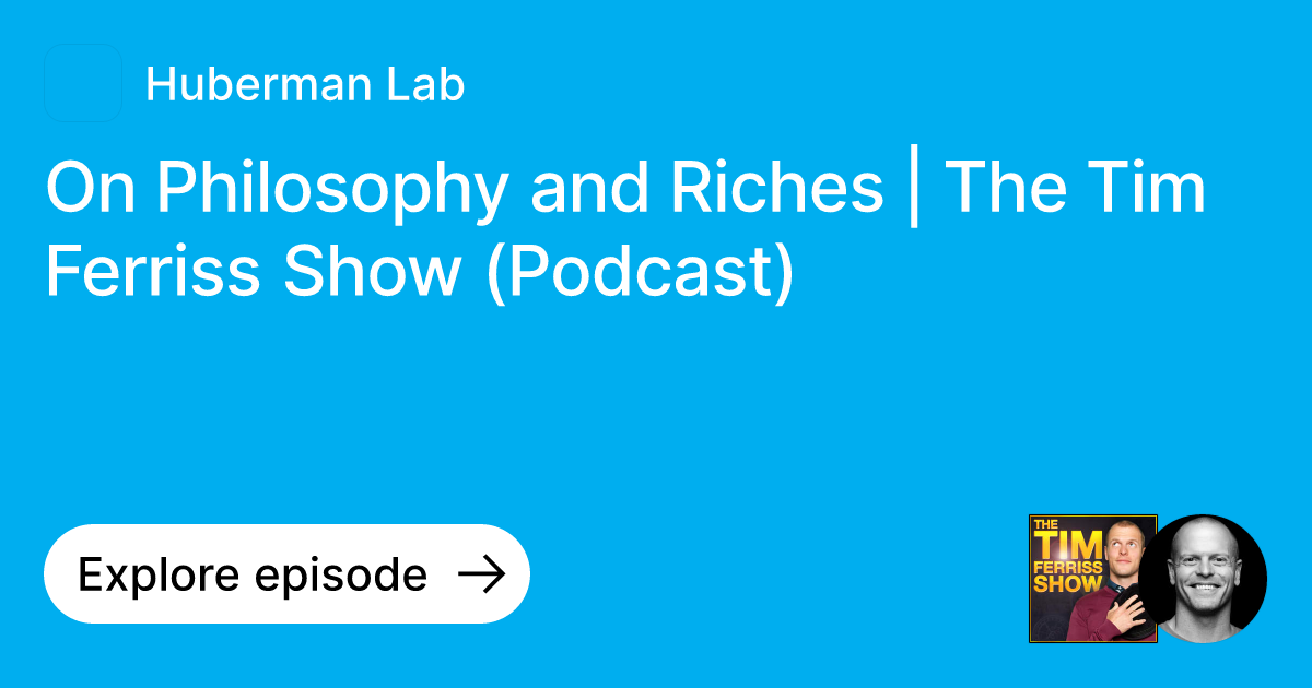 Episode: On Philosophy and Riches | The Tim Ferriss Show (Podcast ...