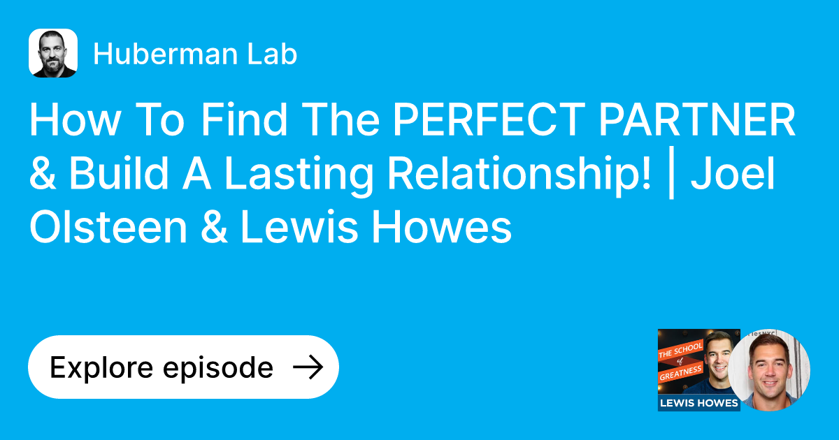 Episode: How To Find The PERFECT PARTNER & Build A Lasting Relationship! | Joel Olsteen & Lewis ...