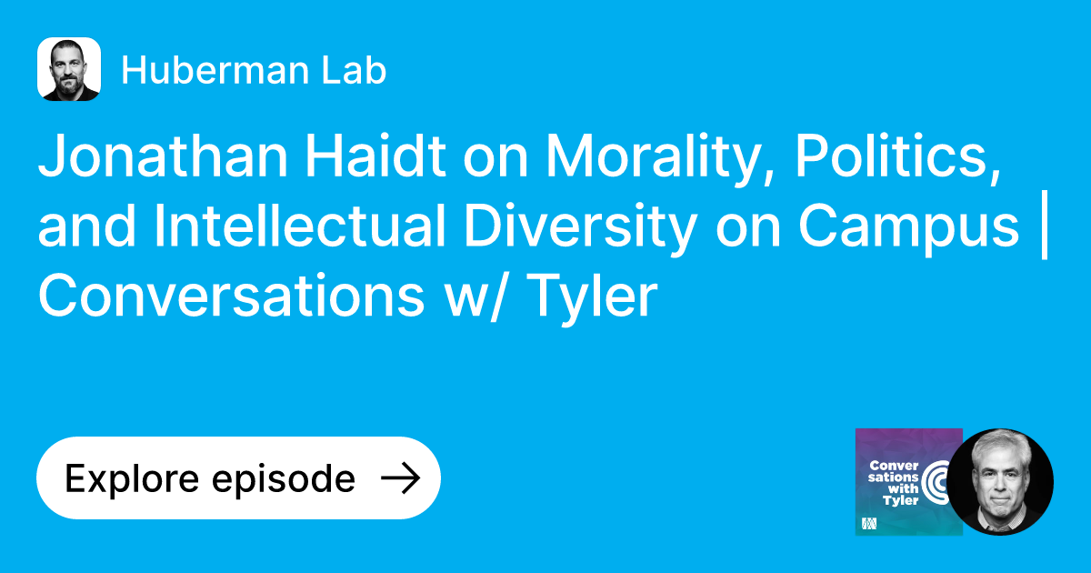 Episode: Jonathan Haidt on Morality, Politics, and Intellectual ...