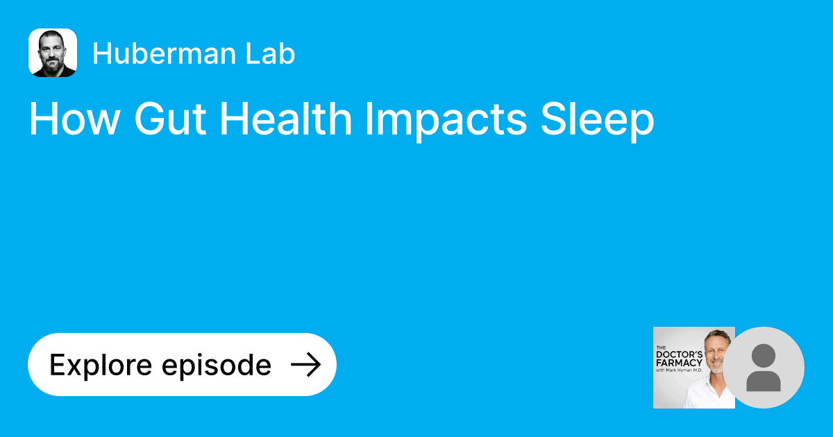 Episode: How Gut Health Impacts Sleep | Ask Huberman Lab
