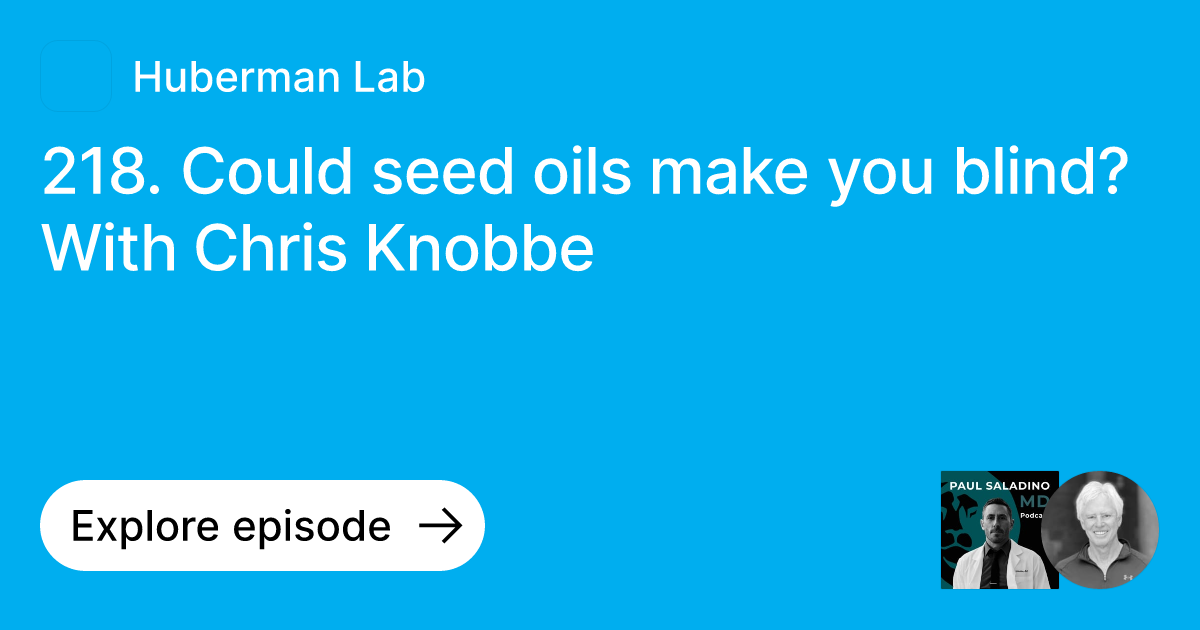 Episode: 218. Could seed oils make you blind? With Chris Knobbe | Ask ...