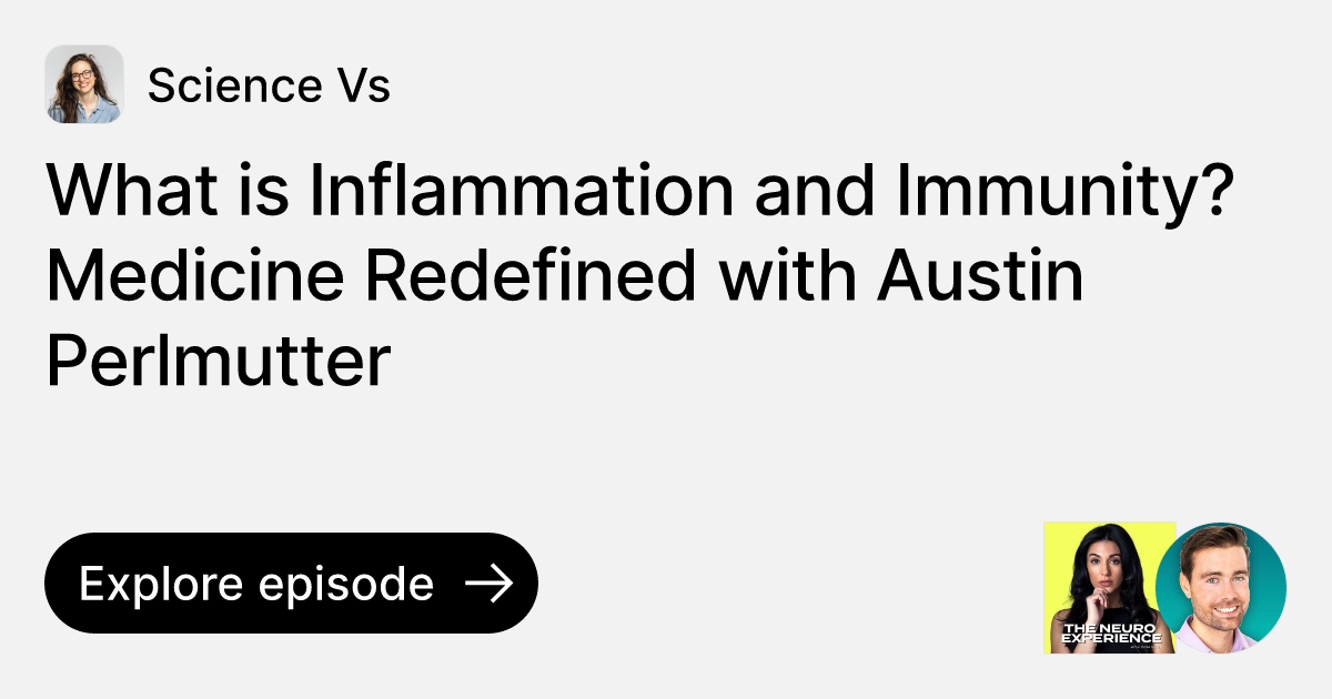 Episode: What is Inflammation and Immunity? Medicine Redefined with Austin Perlmutter | Ask ...