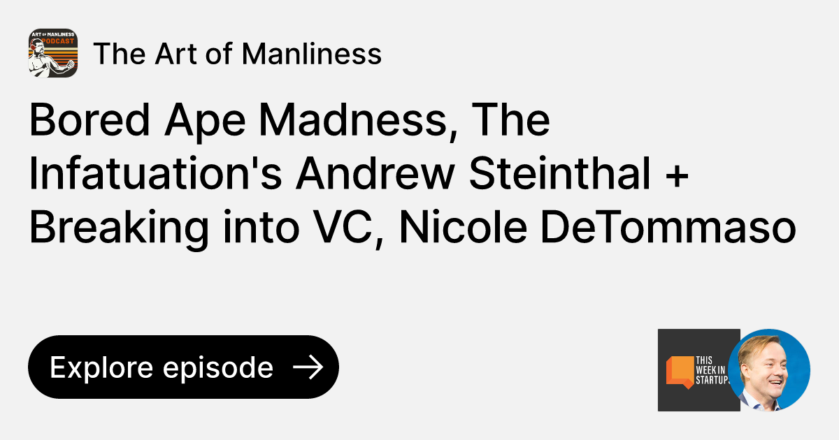 Episode: Bored Ape Madness, The Infatuation's Andrew Steinthal ...