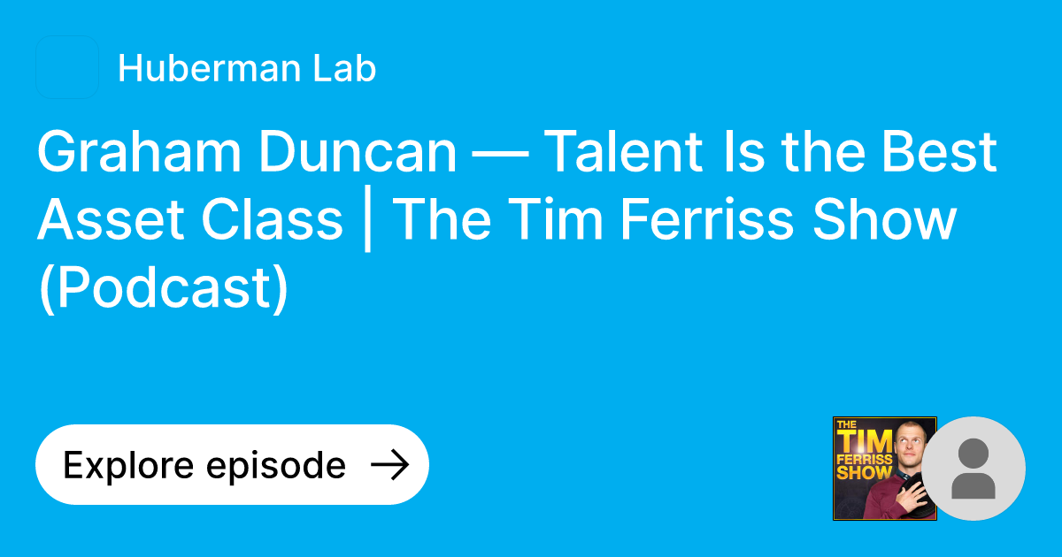 Episode: Graham Duncan — Talent Is the Best Asset Class | The Tim ...