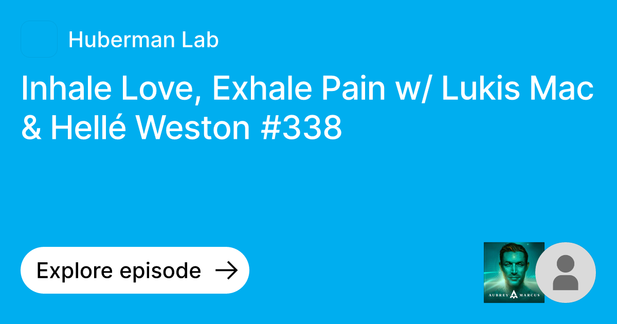 Episode: Inhale Love, Exhale Pain w/ Lukis Mac & Hellé Weston #338 ...