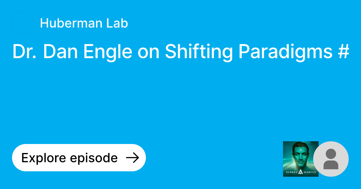 Dr. Dan Engle on Shifting Paradigms #52