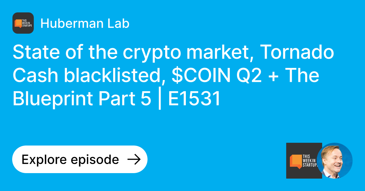 Episode: State of the crypto market, Tornado Cash blacklisted, $COIN Q2 ...