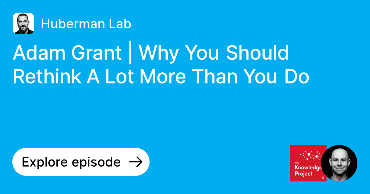 Episode: Adam Grant | Why You Should Rethink A Lot More Than You Do ...