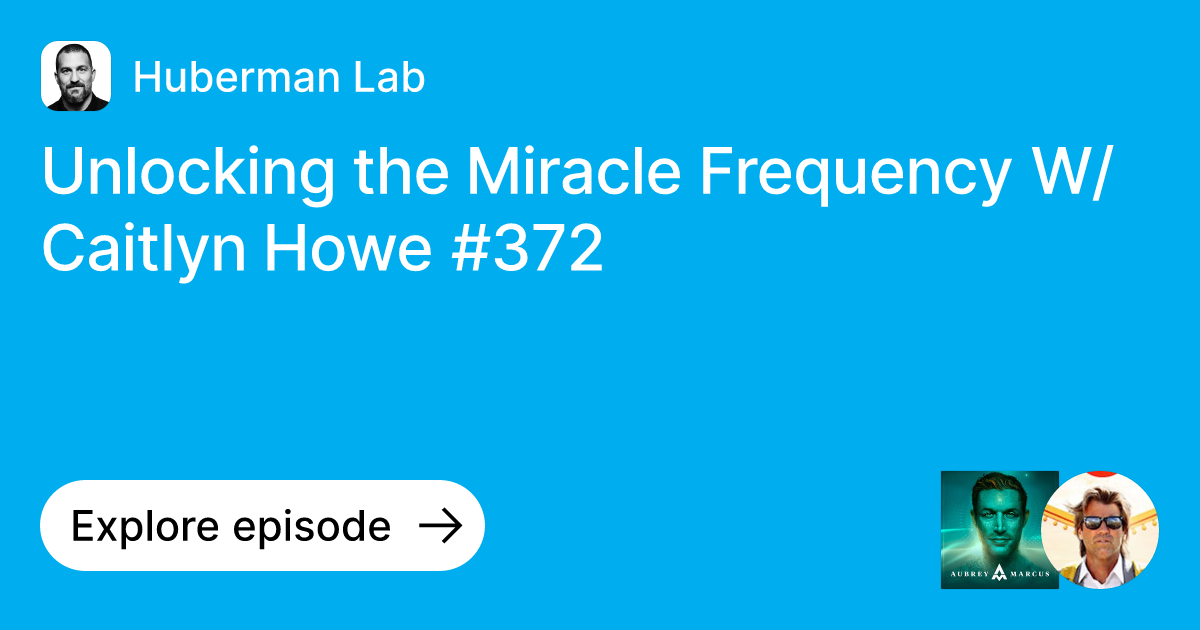 Unlocking the Miracle Frequency W/ Caitlyn Howe #372