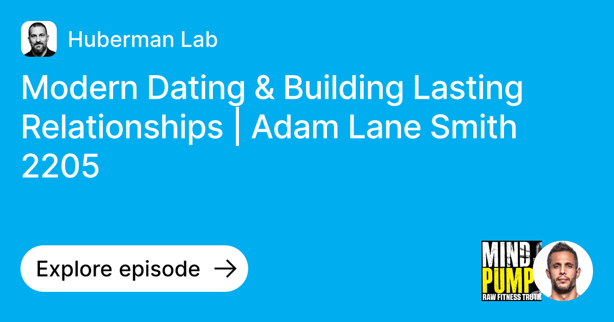 Episode: Modern Dating & Building Lasting Relationships | Adam Lane ...