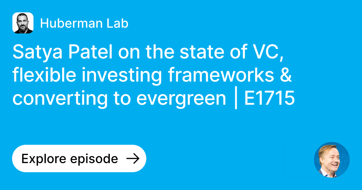 Episode: Satya Patel on the state of VC, flexible investing frameworks ...