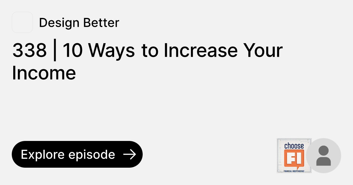 Episode: 338 | 10 Ways to Increase Your Income | Ask Design Better