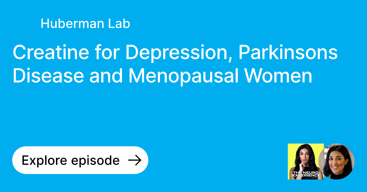 Episode: Creatine for Depression, Parkinsons Disease and Menopausal ...
