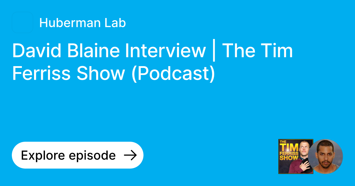 Episode: David Blaine Interview | The Tim Ferriss Show (Podcast) | Ask ...