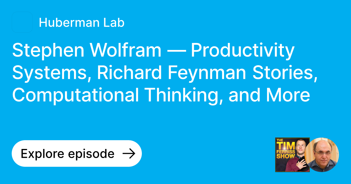 Episode: Stephen Wolfram — Productivity Systems, Richard Feynman ...