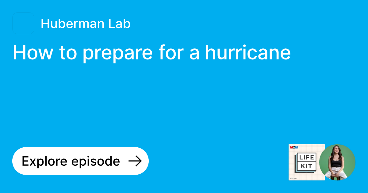Episode: How to prepare for a hurricane | Ask Huberman Lab