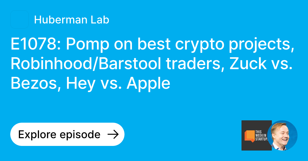 Episode: E1078: Pomp on best crypto projects, Robinhood/Barstool traders, Zuck vs. Bezos, Hey vs ...