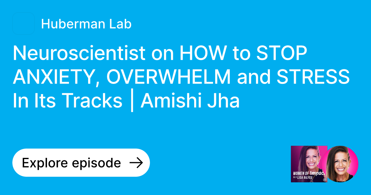 Episode: Neuroscientist on HOW to STOP ANXIETY, OVERWHELM and STRESS In ...