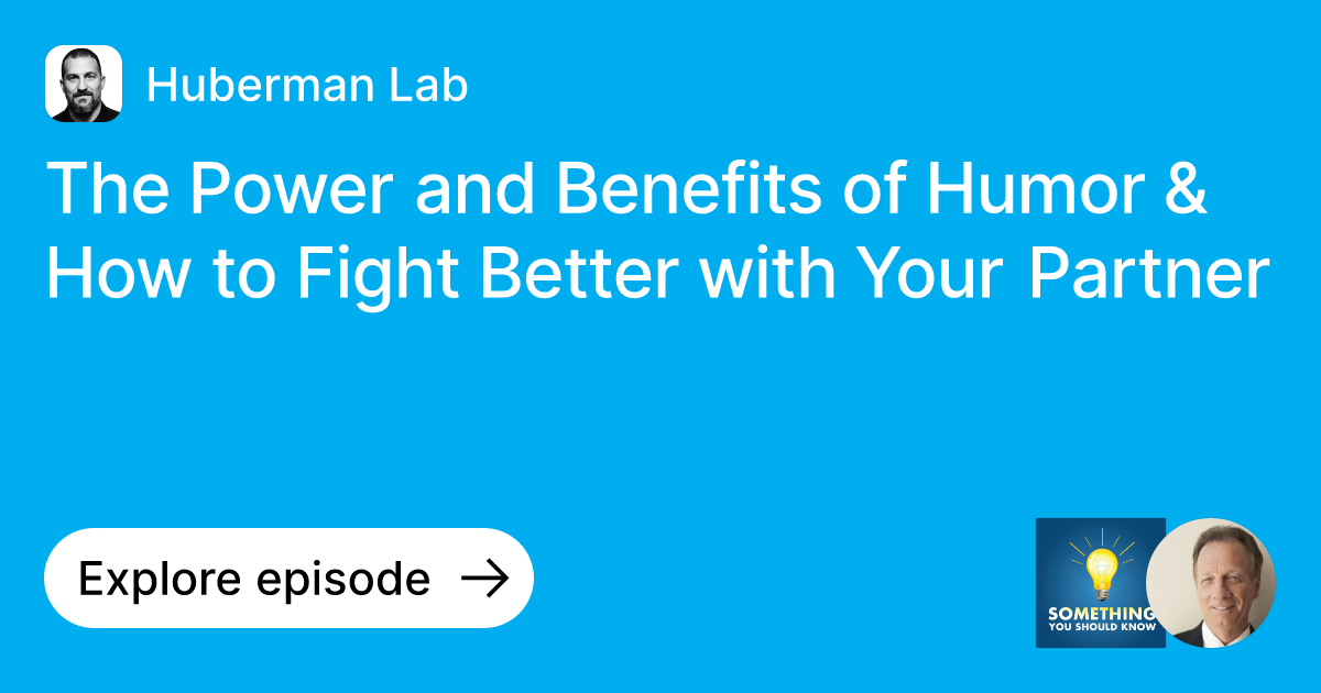 Episode: The Power and Benefits of Humor & How to Fight Better with ...