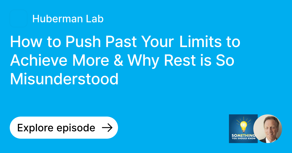Episode: How to Push Past Your Limits to Achieve More & Why Rest is So ...