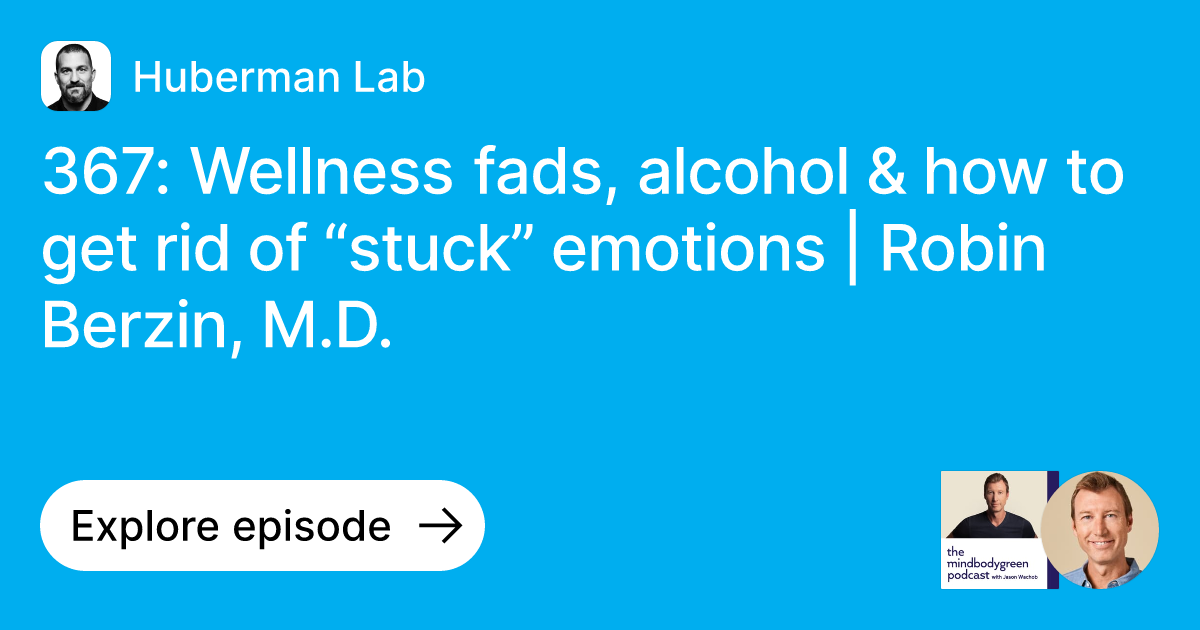 Episode: 367: Wellness fads, alcohol & how to get rid of “stuck ...
