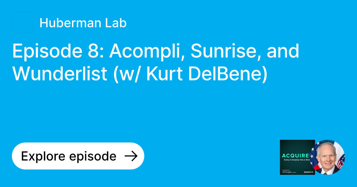 Episode: Episode 8: Acompli, Sunrise, and Wunderlist (w/ Kurt DelBene ...