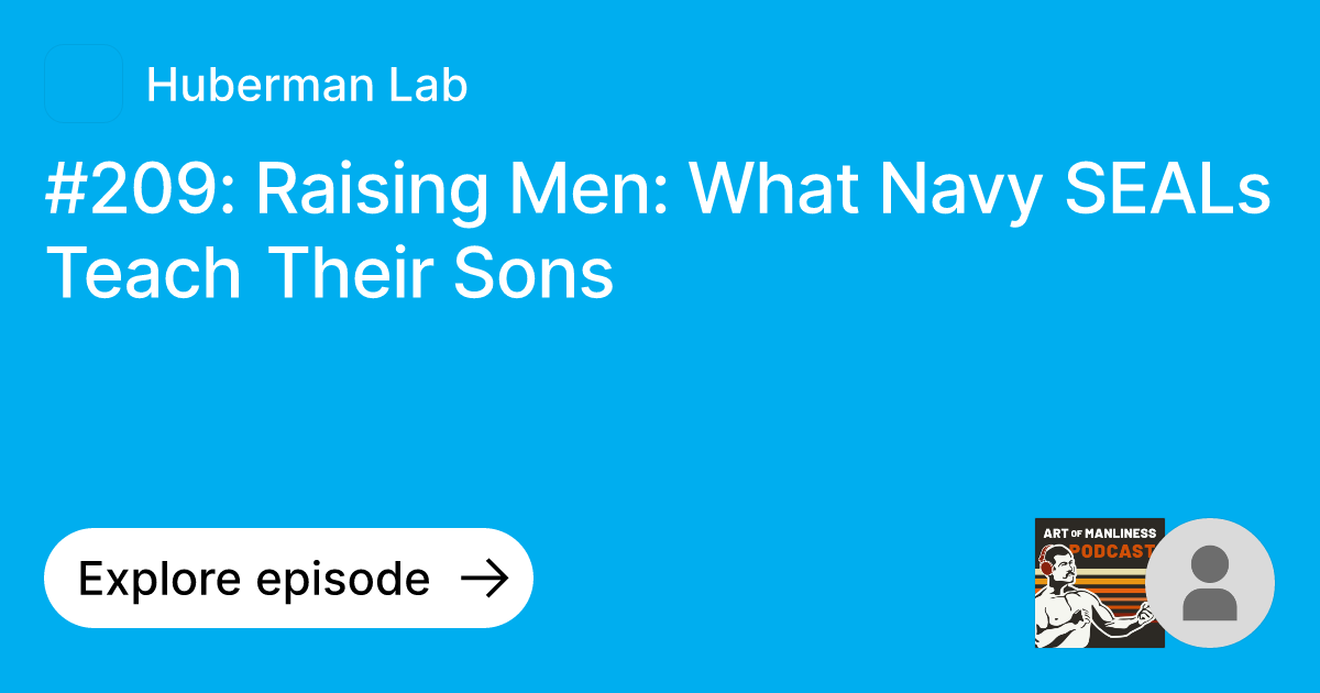 Episode: #209: Raising Men: What Navy SEALs Teach Their Sons | Ask ...