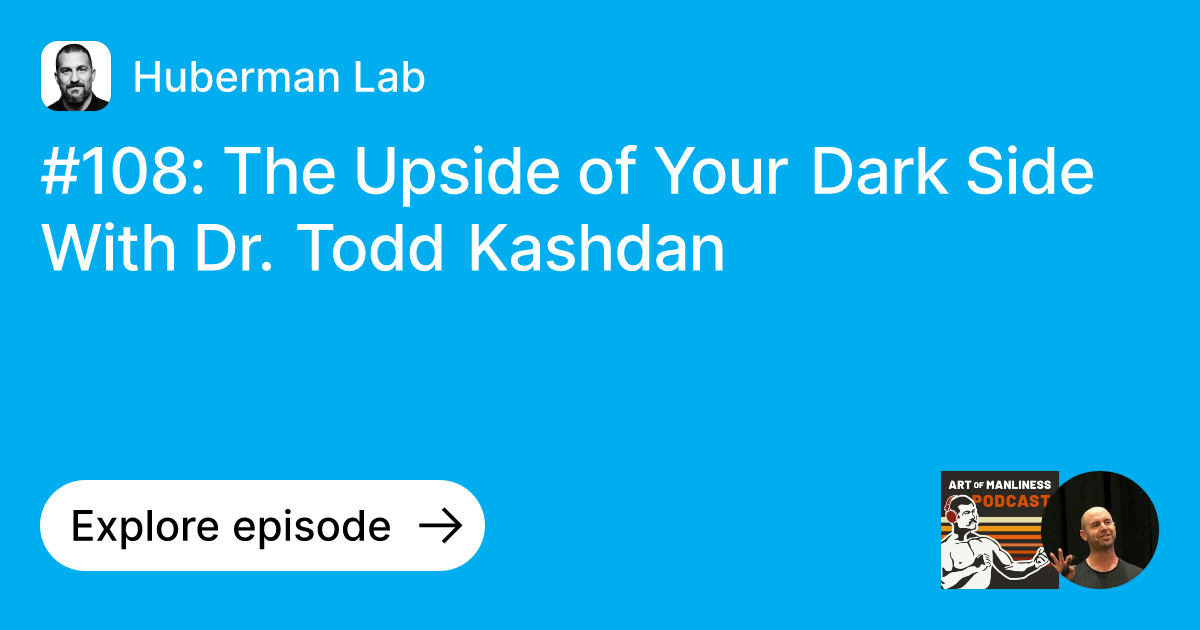 Episode: #108: The Upside of Your Dark Side With Dr. Todd Kashdan | Ask ...