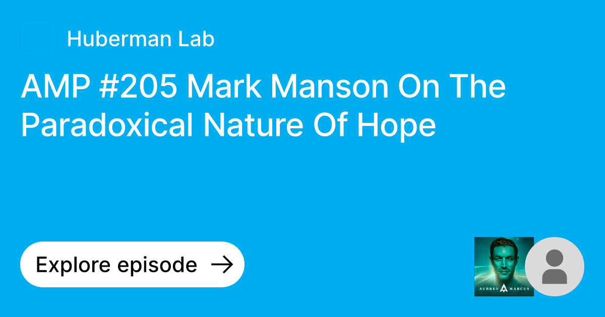 Episode: AMP #205 Mark Manson On The Paradoxical Nature Of Hope | Ask ...
