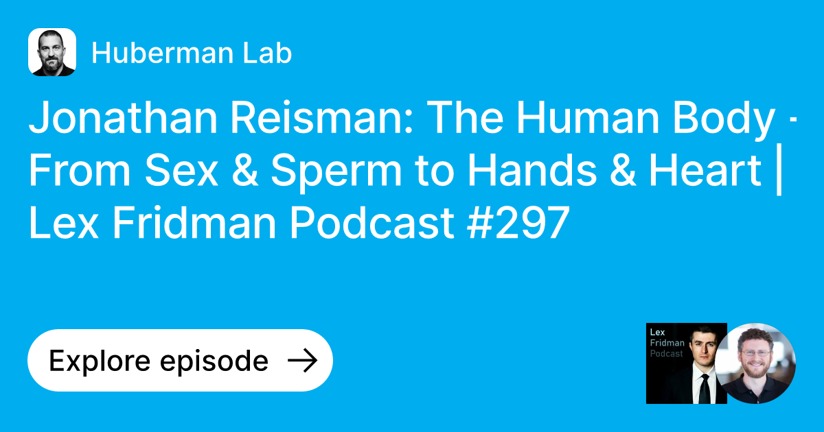 Episode: Jonathan Reisman: The Human Body - From Sex & Sperm to Hands ...